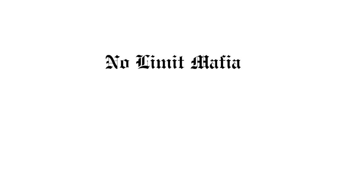 No limit mafia